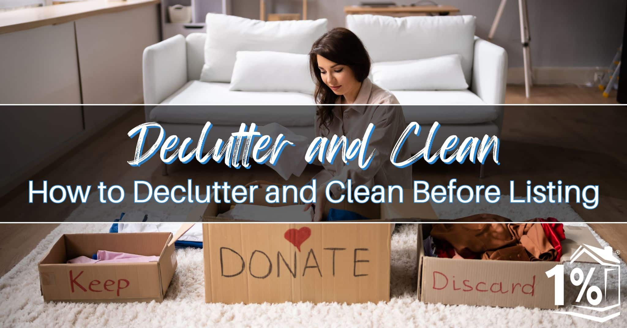 How to Declutter and Clean Before Listing Your Home for Sale | 1 ...